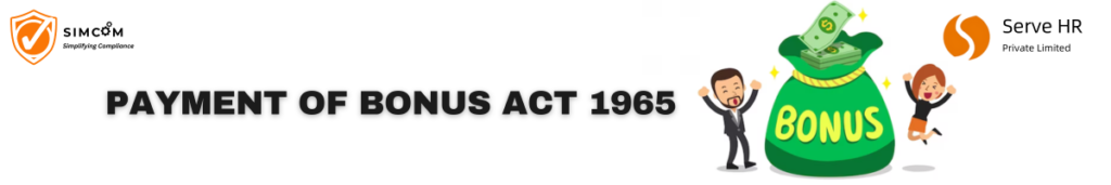 PAYMENT OF BONUS ACT 1965 - ServeHr